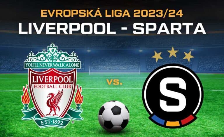 Liverpool - Sparta live ️ živě v TV, online, sestavy. kurzy